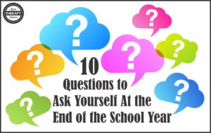 10 Self-Reflection Questions for the End of the School Year - Your ...