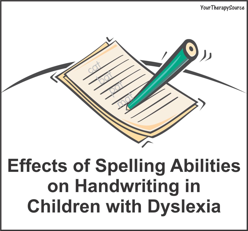 Spelling, Handwriting and Children with Dyslexia - Your Therapy Source