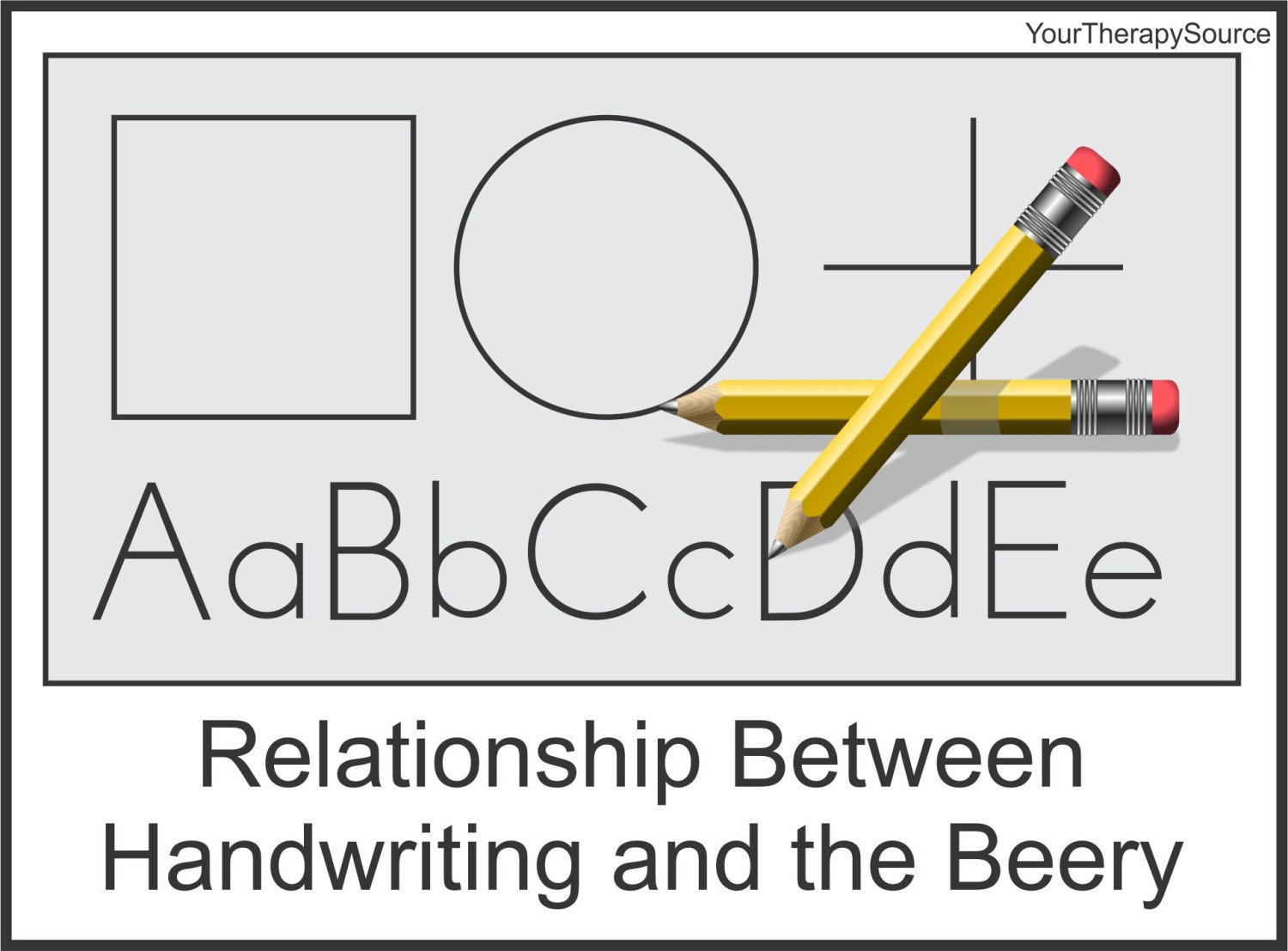 Relationship Between Handwriting and the Beery - Your Therapy Source