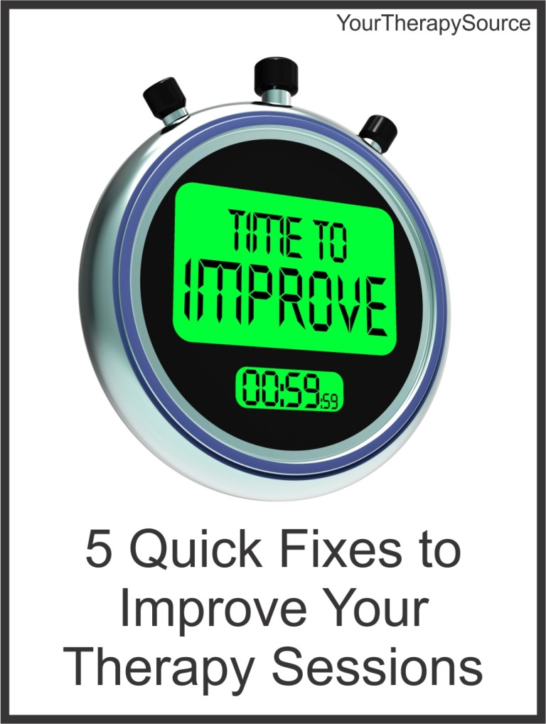 5 Quick Fixes to Improve Your Therapy Sessions - Your Therapy Source