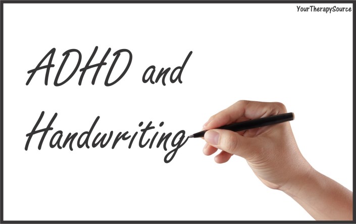 ADHD and Handwriting - Your Therapy Source