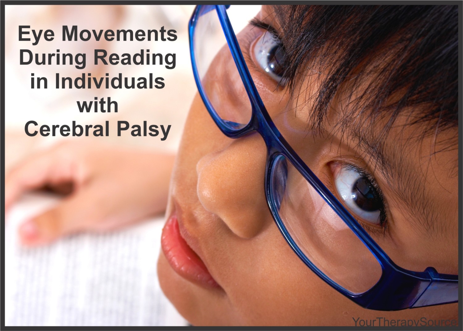 Eye Movements During Reading and Cerebral Palsy - Your Therapy Source