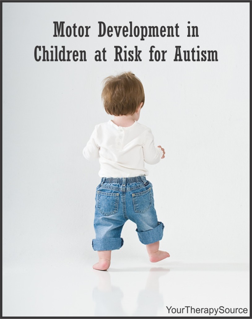 Motor Development in Children at Risk for Autism - Your Therapy Source