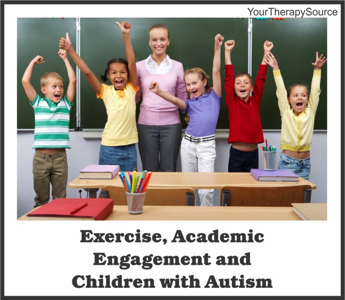 Exercise, Academic Engagement and Children with Autism - Your Therapy ...