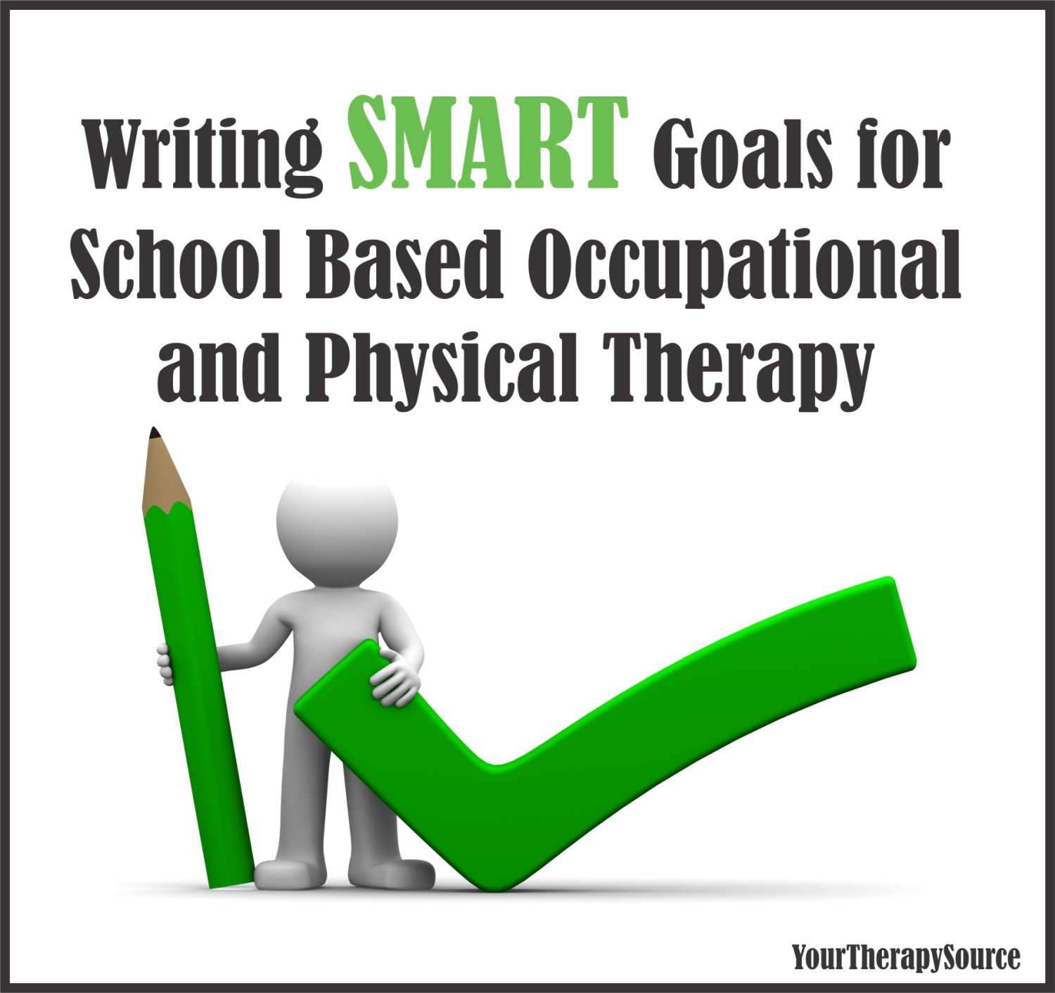 Writing SMART Goals For School Based OT And PT Your Therapy Source