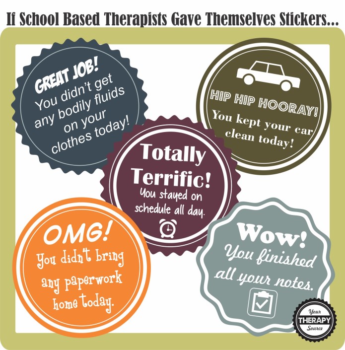 If School Based Therapists Gave Themselves Stickers.... - Your Therapy ...