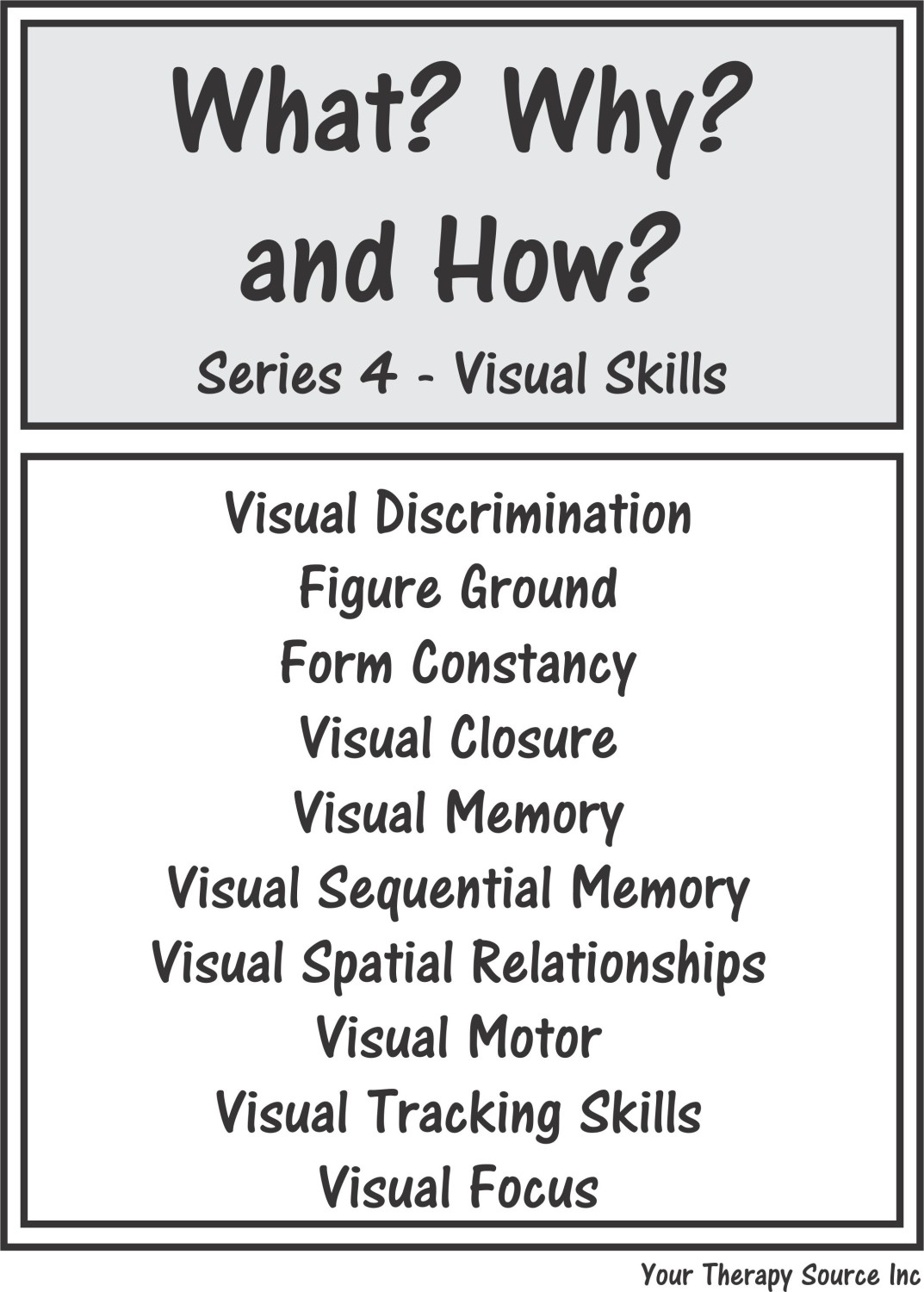 What? Why? and How? Series 4 – Visual Skills - Your Therapy Source