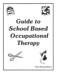 Guide to School Based Occupational Therapy - Your Therapy Source