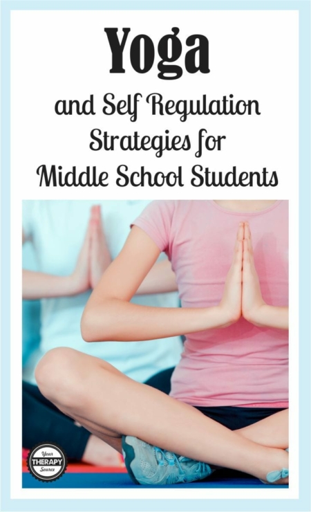 Yoga and Self Regulation Strategies for Middle School Students and High ...