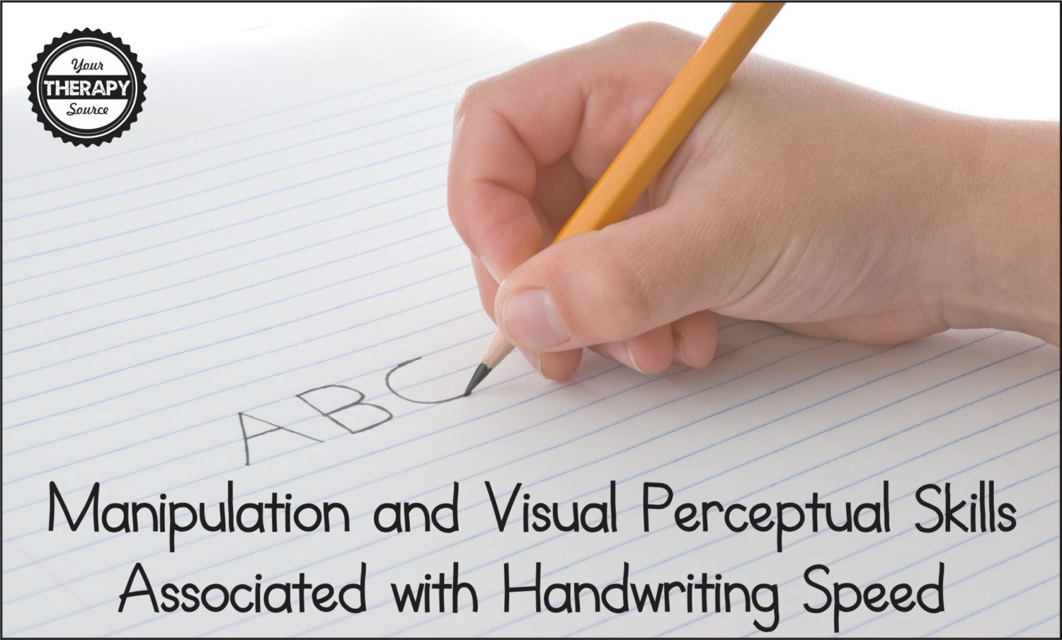 Handwriting Speed Associated with Manipulation and Visual Perceptual ...