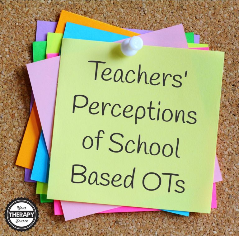 Teachers' Perceptions of School Based OTs - Your Therapy Source