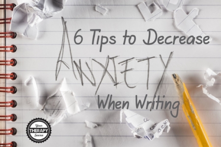 Writing Anxiety for Your Students? Read 6 Tips to Help - Your Therapy ...
