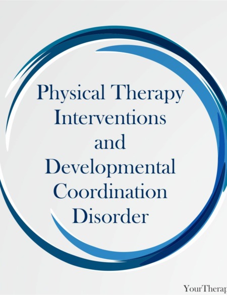 Physical Therapy Interventions and Developmental Coordination Disorder ...