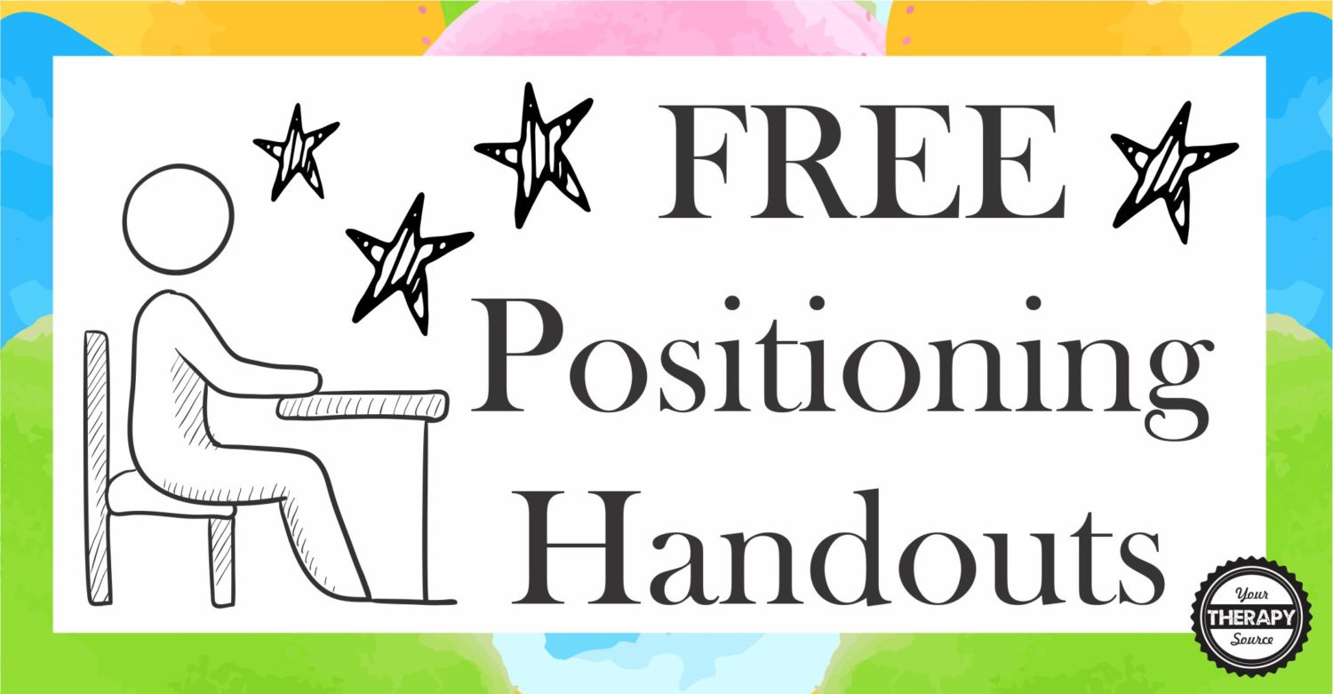 5 FREE Positioning Handouts - Your Therapy Source