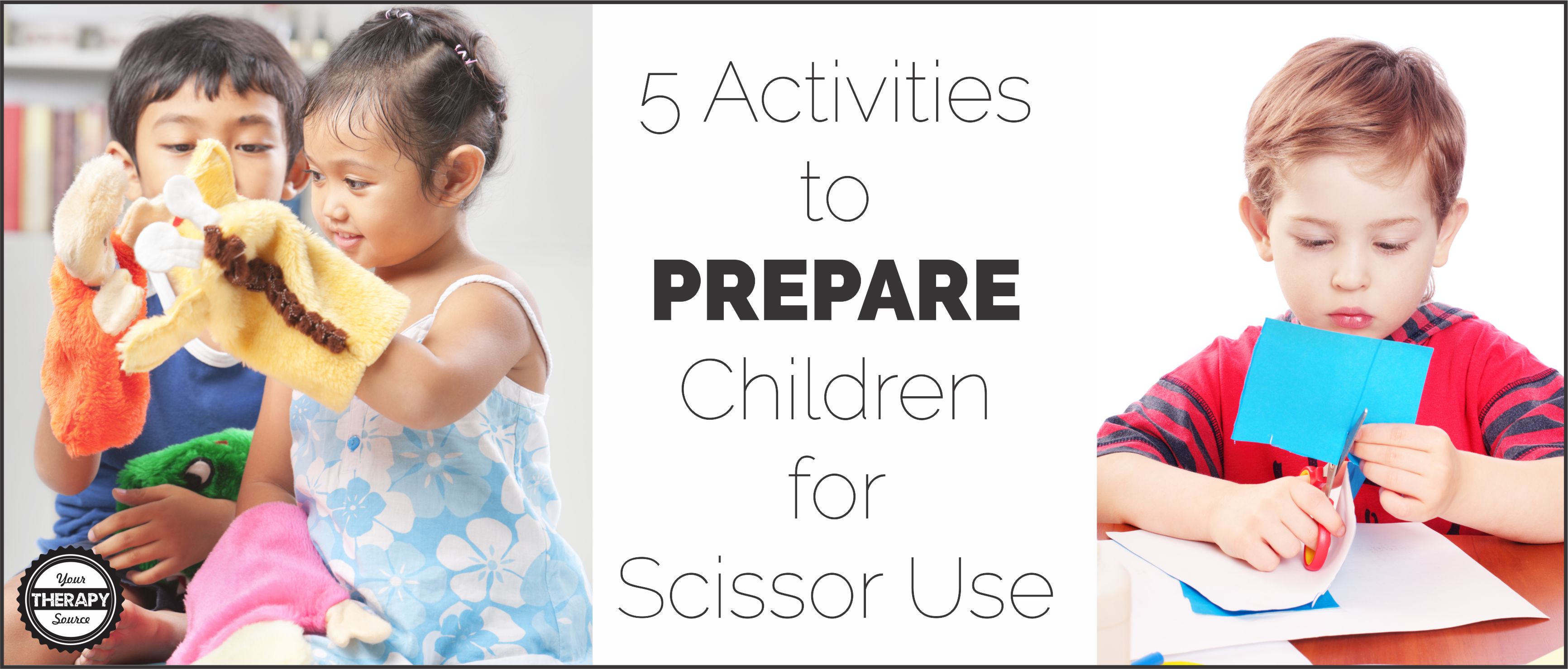 5 Activities To PREPARE Children For Scissor Use Your Therapy Source 5-activities-to-prepare-children-for-scissor-use-your-therapy-source
