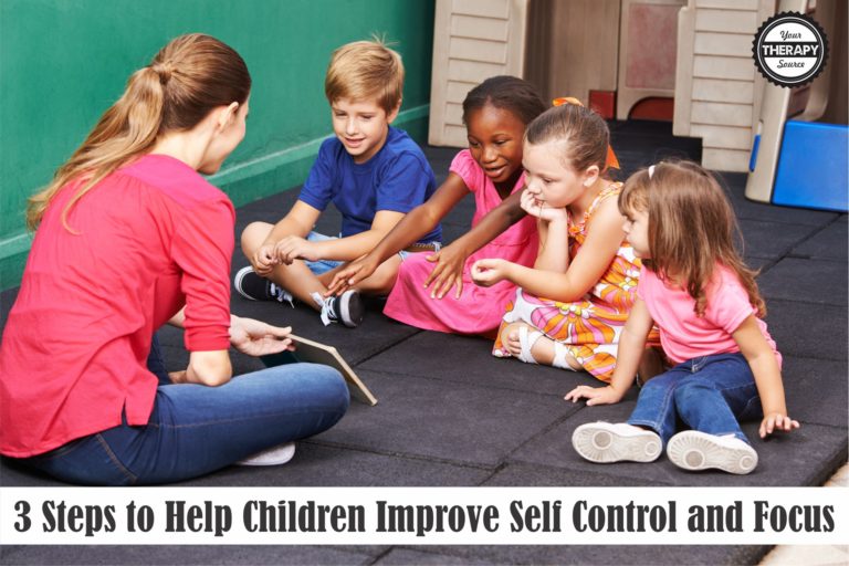 Focus and Self Control - 3 Steps to Help Kids Improve - Your Therapy Source