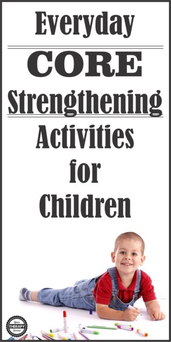 10 Everyday Core Strengthening Activities for Children - Your Therapy ...
