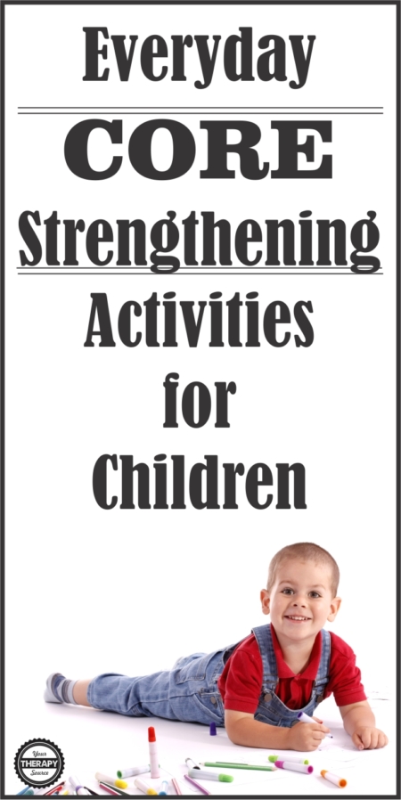 10 Everyday Core Strengthening Activities for Children - Your Therapy ...