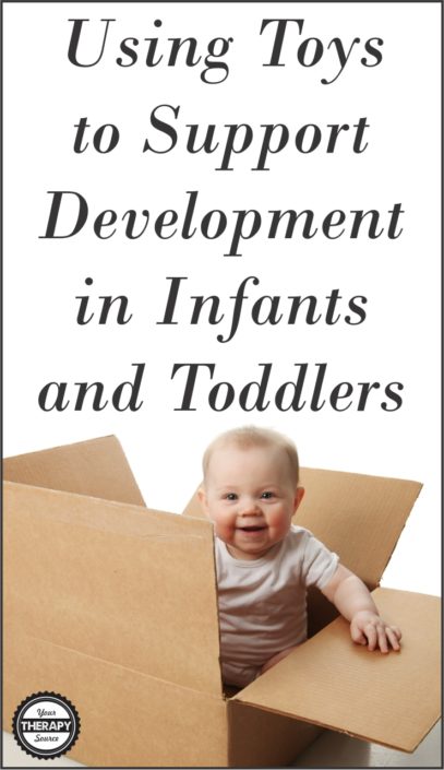Physical Development of Infants and Toddlers - Using Toys to Help ...