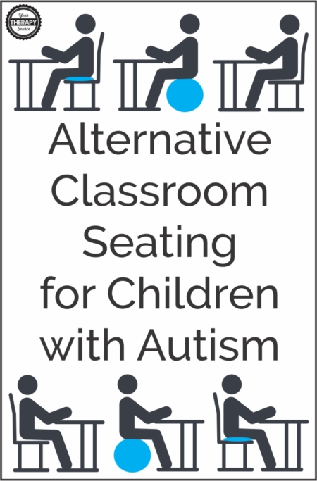 Alternative Classroom Seating for Children with Autism - Your Therapy ...