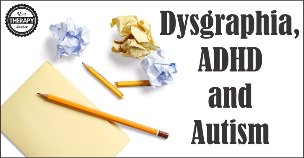 Dysgraphia and Autism - Your Therapy Source