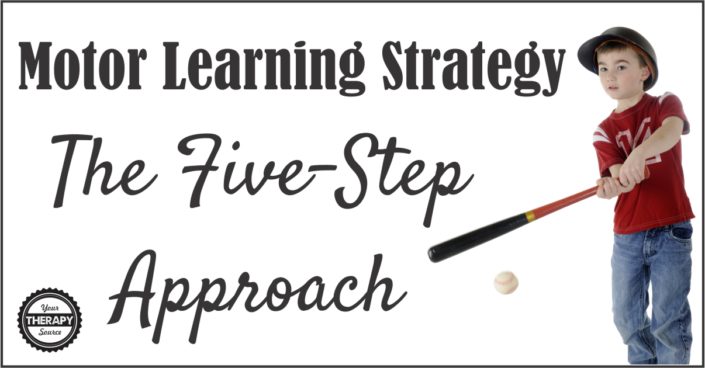 Motor Learning Strategies: The Five-Step Approach - Your Therapy Source