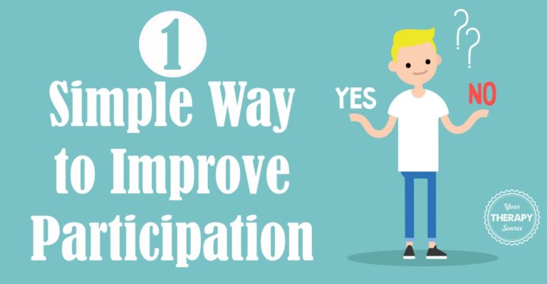 Improve Participation with This One Simple Idea - Your Therapy Source