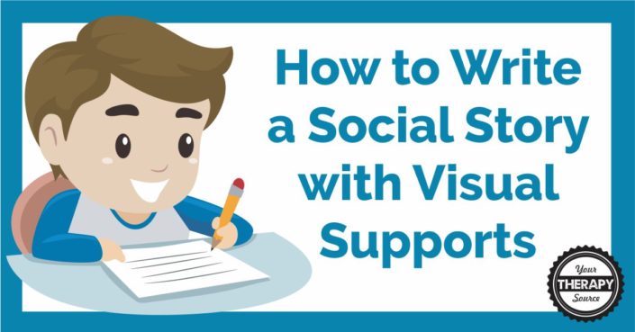 How to Write a Social Story with Visual Supports - Your Therapy Source