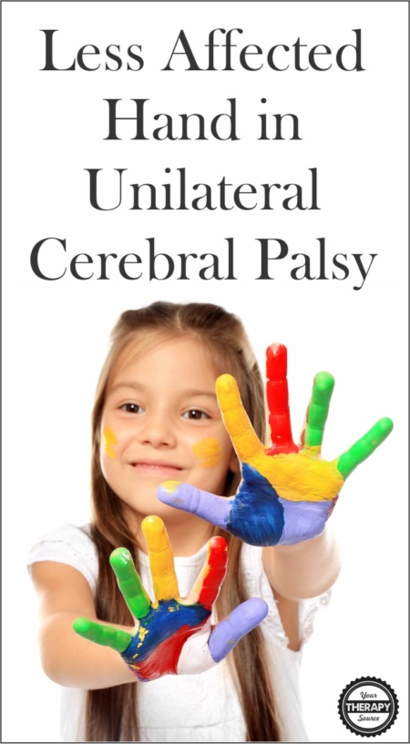 Less Affected Hand in Unilateral Cerebral Palsy - Your Therapy Source