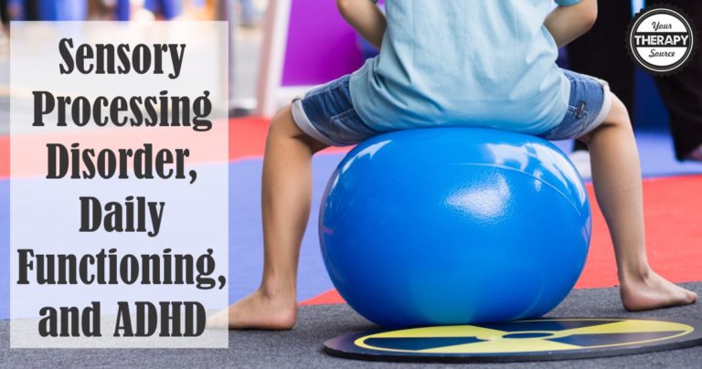 Sensory Processing Disorder, Daily Functioning, and ADHD - Your Therapy ...