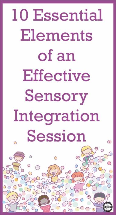 10 Essential Elements of an Effective Sensory Integration Session ...