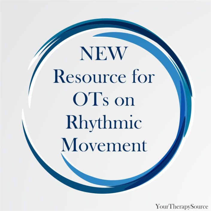 New Resource for OTs on Rhythmic Movement - Your Therapy Source