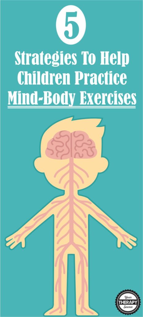 5 Strategies To Help Children Practice Mind-Body Exercises - Your ...