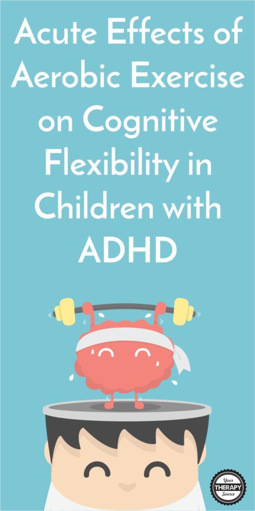 Acute Effects of Aerobic Exercise on Cognitive Flexibility in Children ...