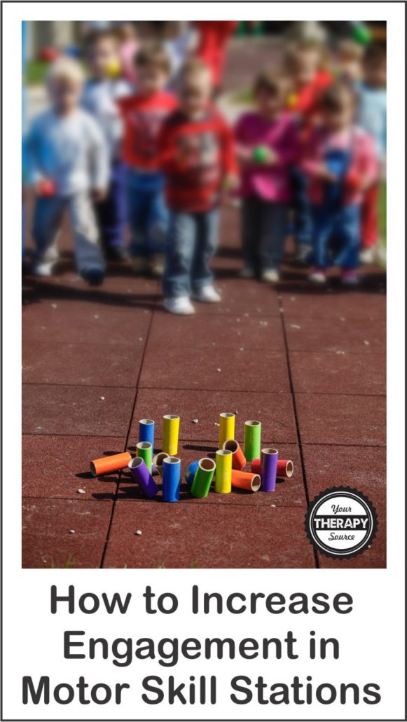 How to Increase Engagement in Motor Skill Stations - Your Therapy Source