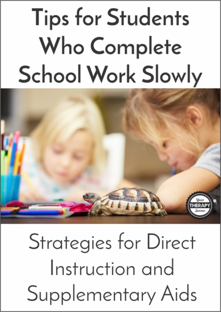 Tips for Students Who Complete School Work Slowly - Your Therapy Source