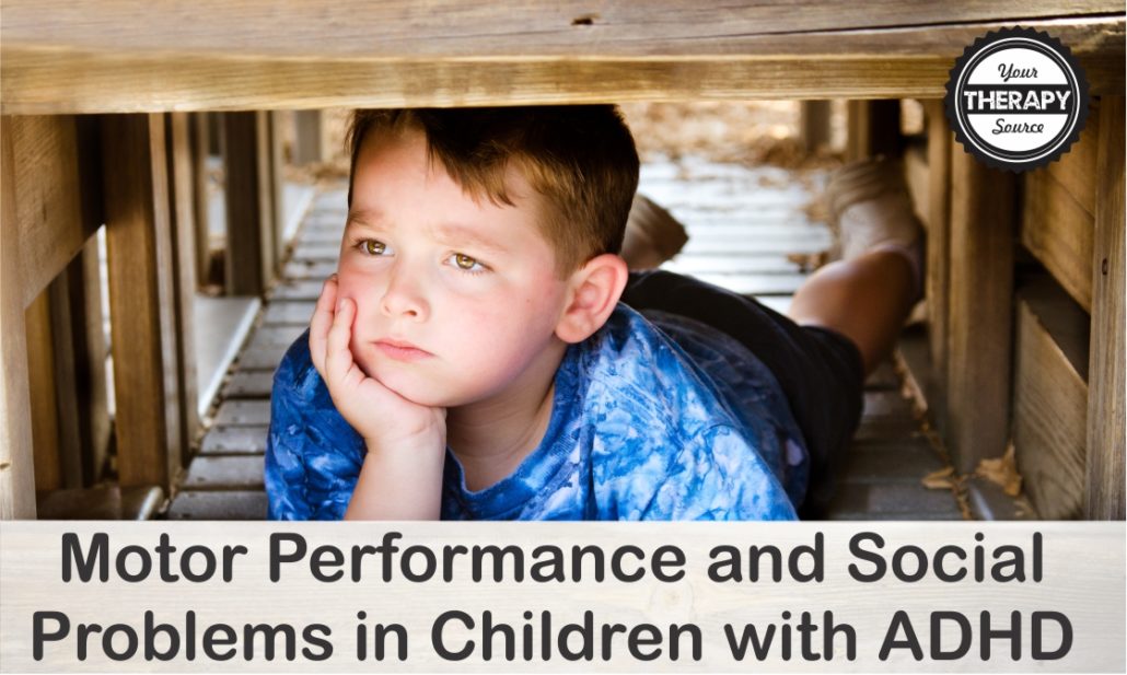 Motor Performance and Social Problems in Children with ADHD - Your ...