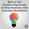 Graphic Organizers for Students with Learning Disabilities - Your ...