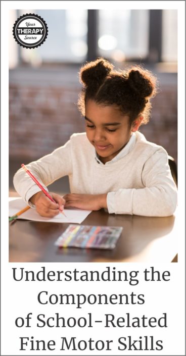 School-Related Fine Motor Skills - Understanding the Components - Your ...