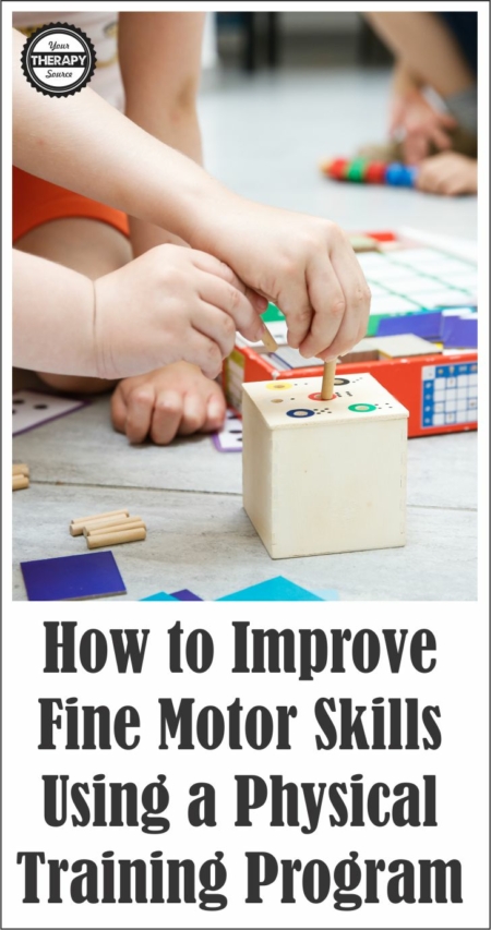 Improve Fine Motor Skills Using Physical Exercise - Your Therapy Source