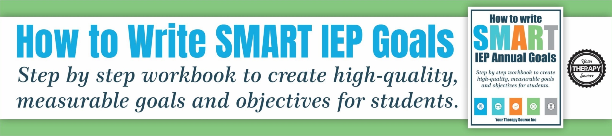 IEP goals - How to write SMART Annual Goals - Your Therapy Source