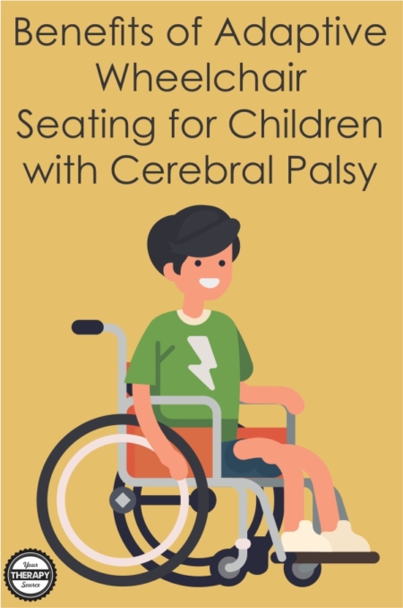 Cerebral Palsy: Wheelchair Positioning and Effects - Your Therapy Source