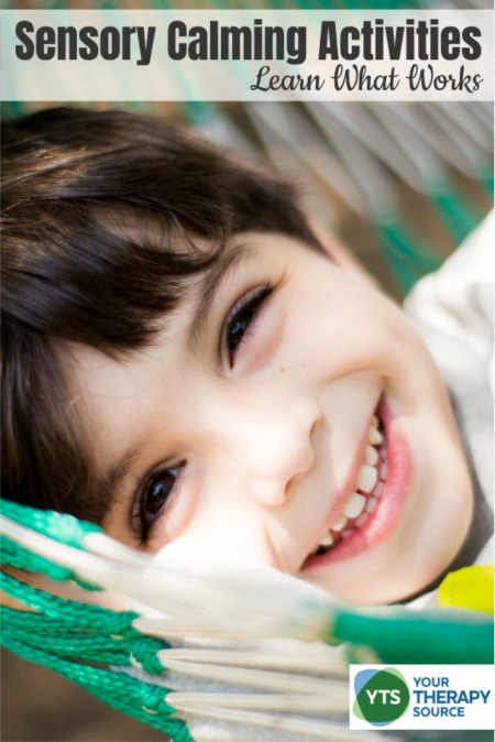 Sensory Calming Activities - Learn What Works - Your Therapy Source