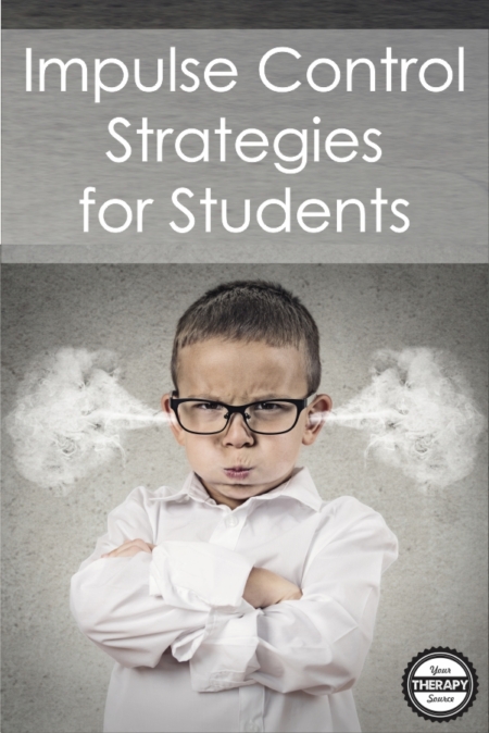 Impulse Control Strategies for Students - Your Therapy Source