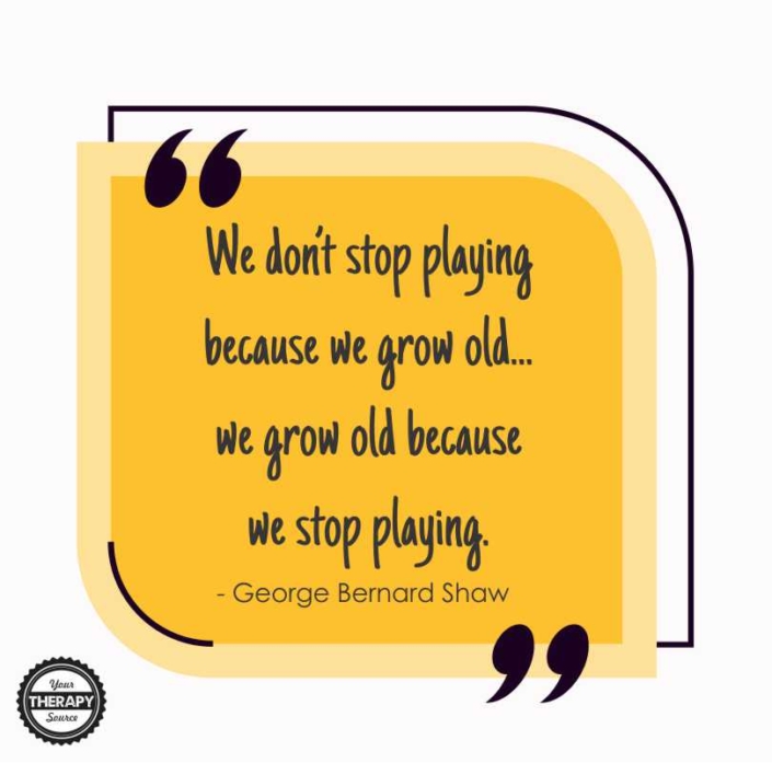 Play Quotes to Remind Us Why PLAY is so IMPORTANT - Your Therapy Source