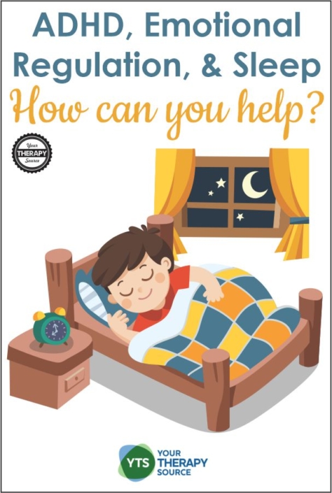 ADHD, Emotional Regulation, and Sleep - Your Therapy Source