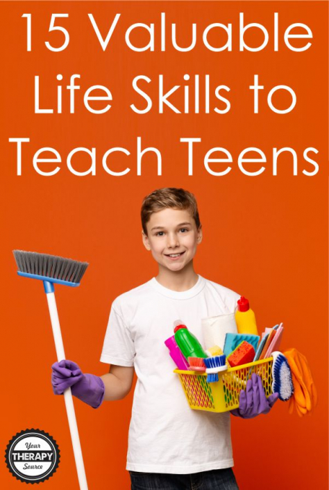 15 Valuable Life Skills to Teach Teens - Your Therapy Source