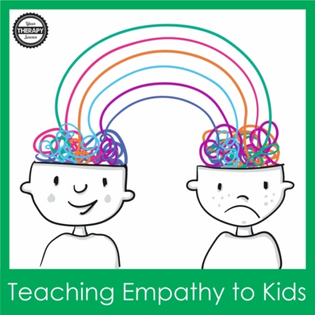 Teaching Empathy to Kids - Your Therapy Source