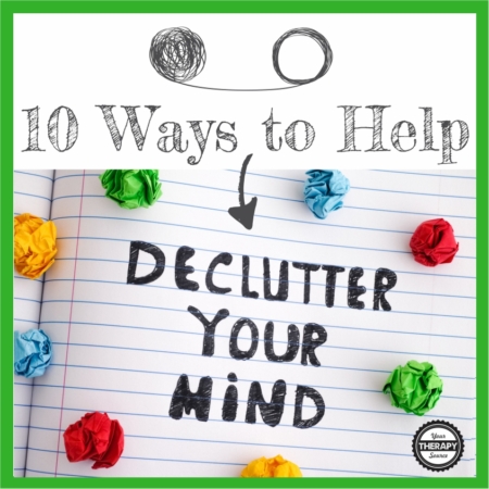 10 Ways to Declutter Your Mind - Your Therapy Source