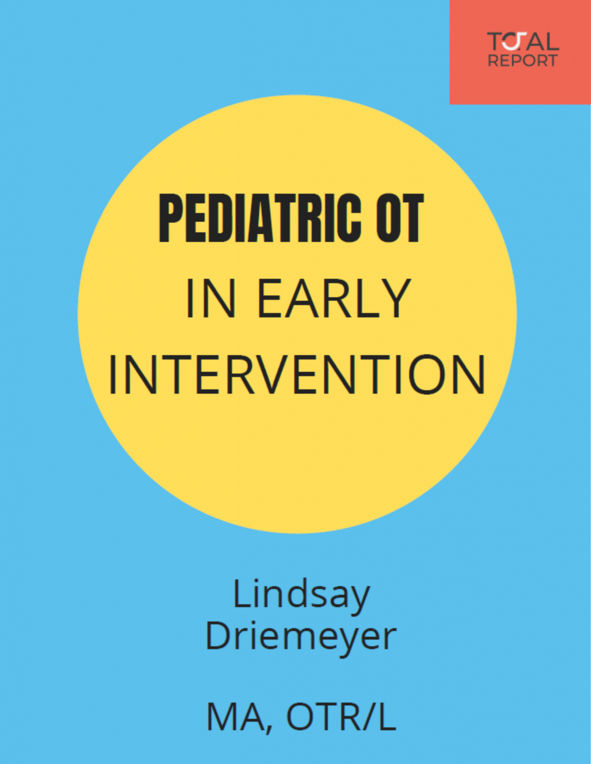 Documentation for Early Intervention Pediatric OT - Your Therapy Source